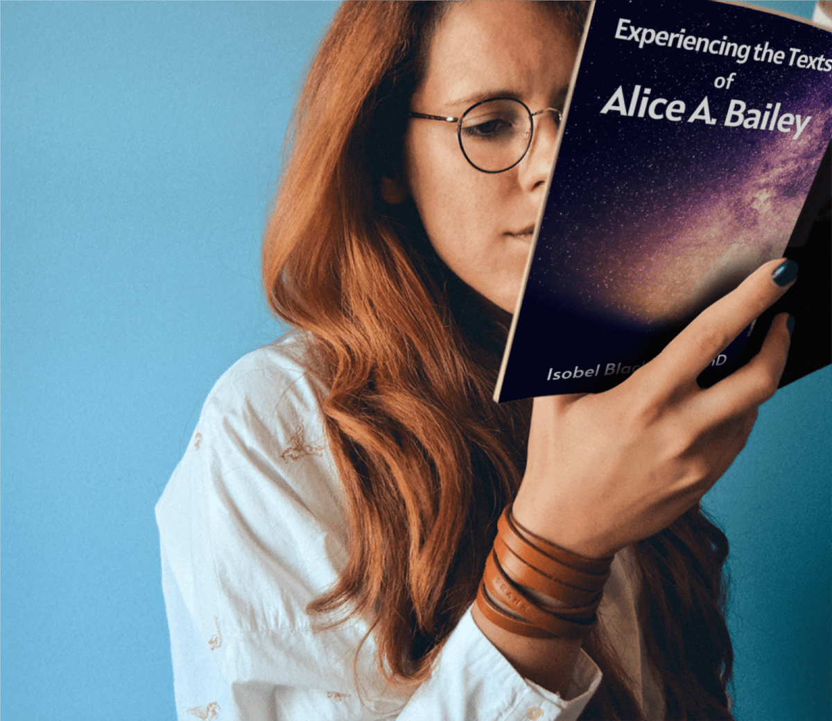 Experiencing the Texts of Alice A. Bailey – Isobel Blackthorn