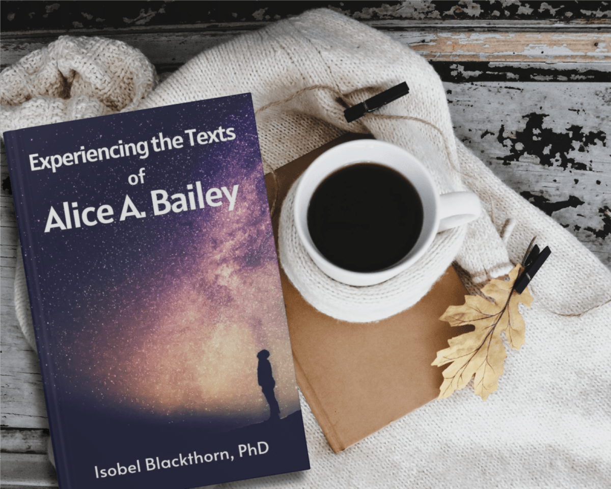 How to Approach the Esoteric teachings of Alice A. Bailey – Isobel ...