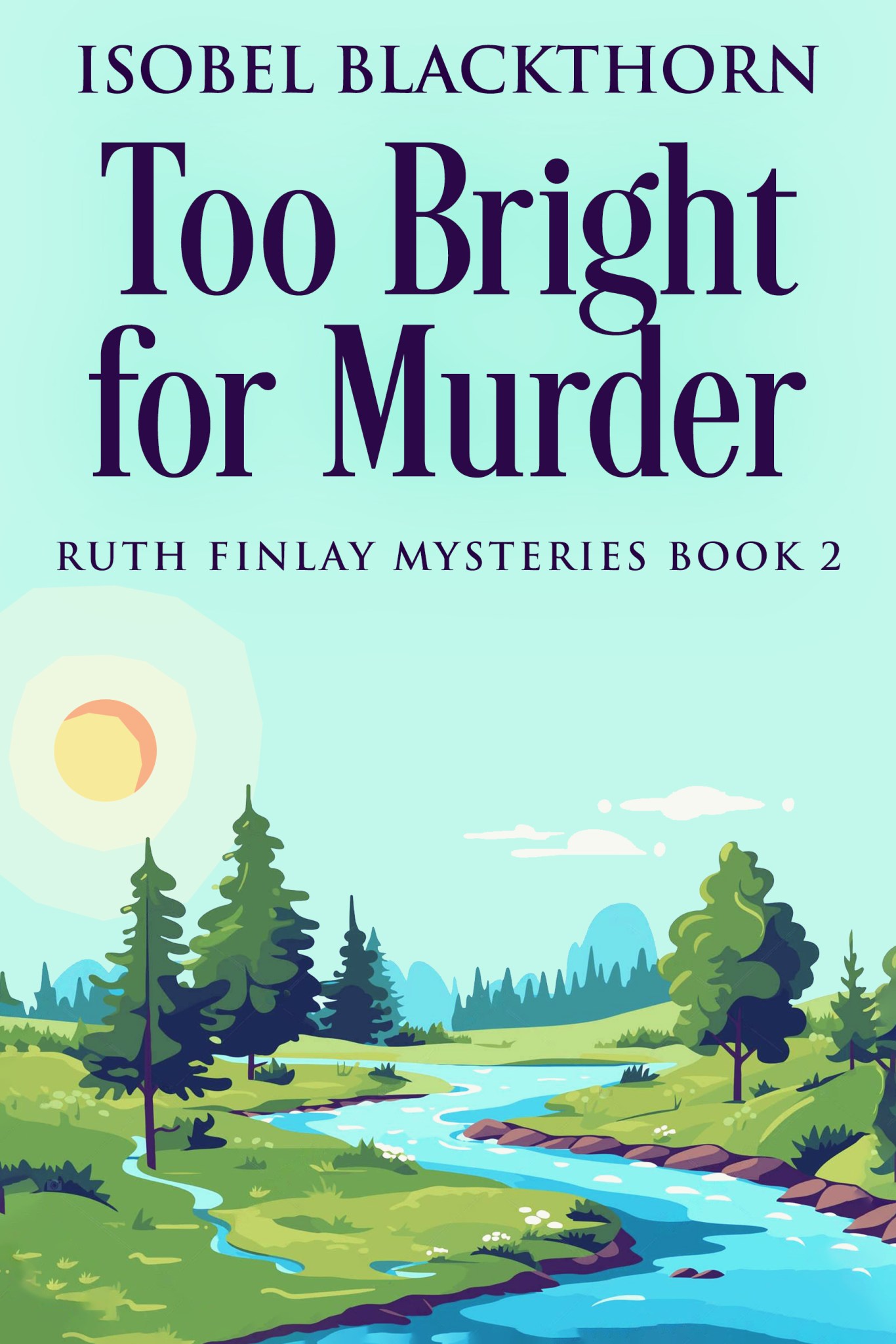 Too Bright for Murder – Isobel Blackthorn